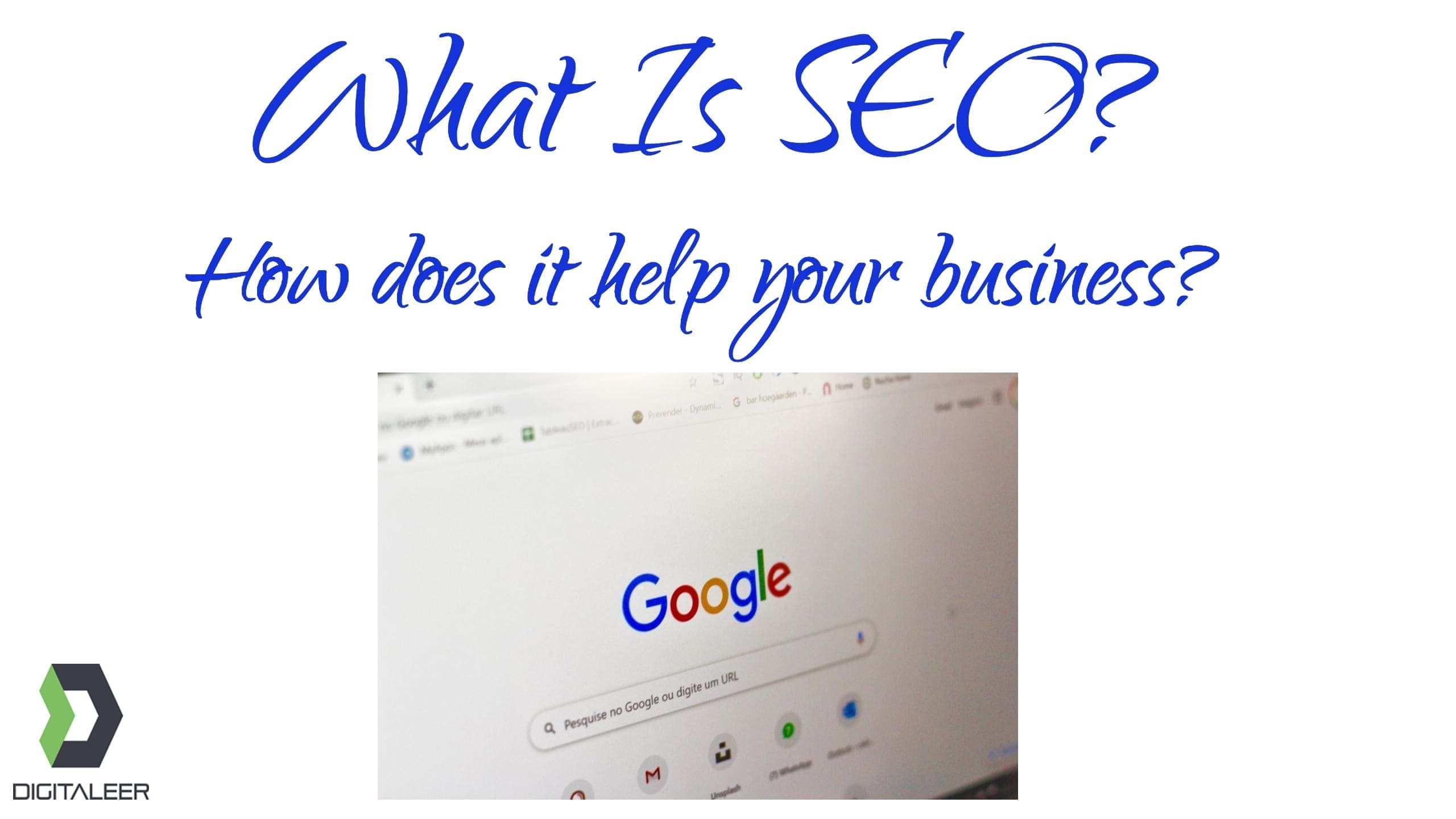 What Is SEO? - Search Engine Optimization - How Does It Help Your Business?